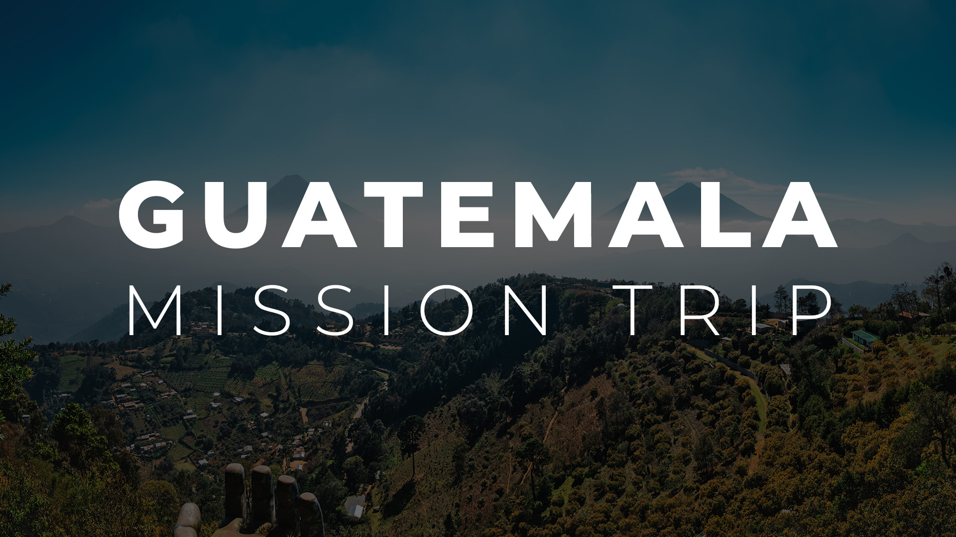 GUATEMALA MISSION TRIP | The Heights Church